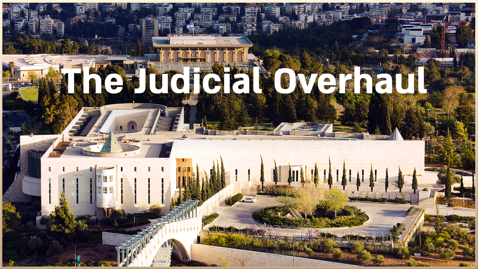 The Judicial Overhaul: A Complete Guide | INSS